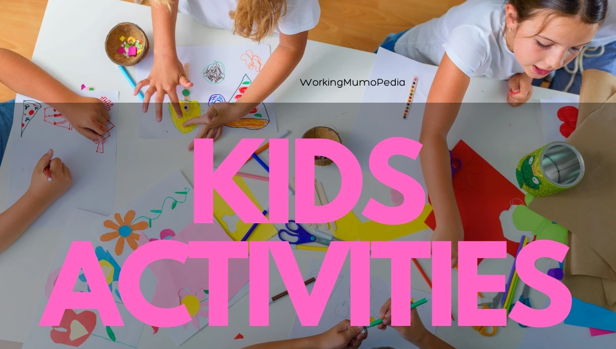 Engaging Activities for Kids at Hom | WorkingMumoPedia